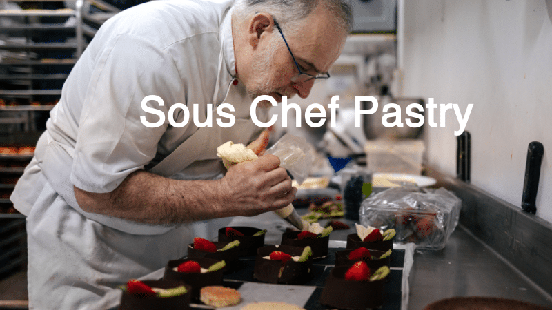 Sous Chef Pastry